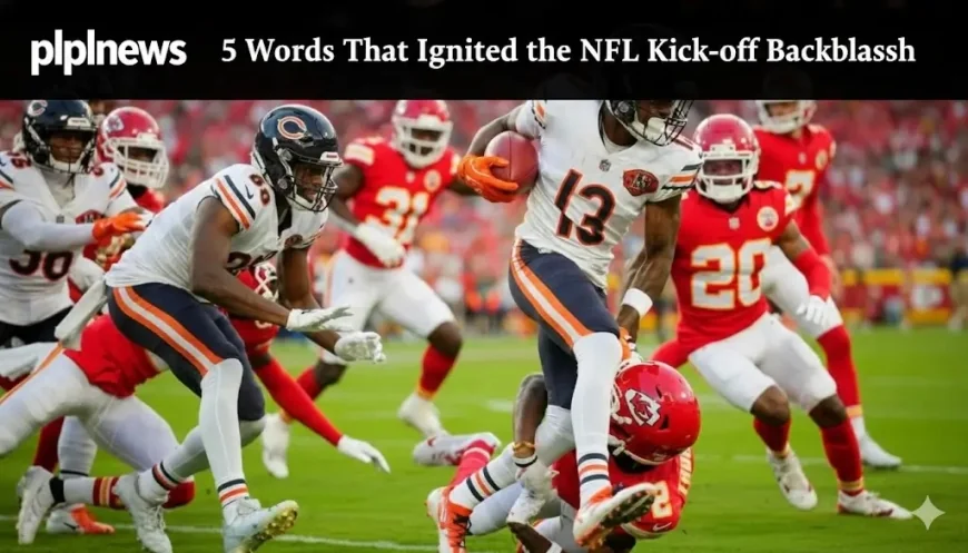 5 Words That Ignited the NFL Kick-off Backlash - PLPL News